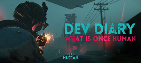 Once Human Official Site — A New Weird Sandbox Survival Game